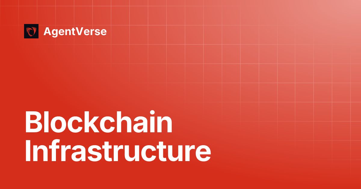 Blockchain Infrastructure | AgentVerse